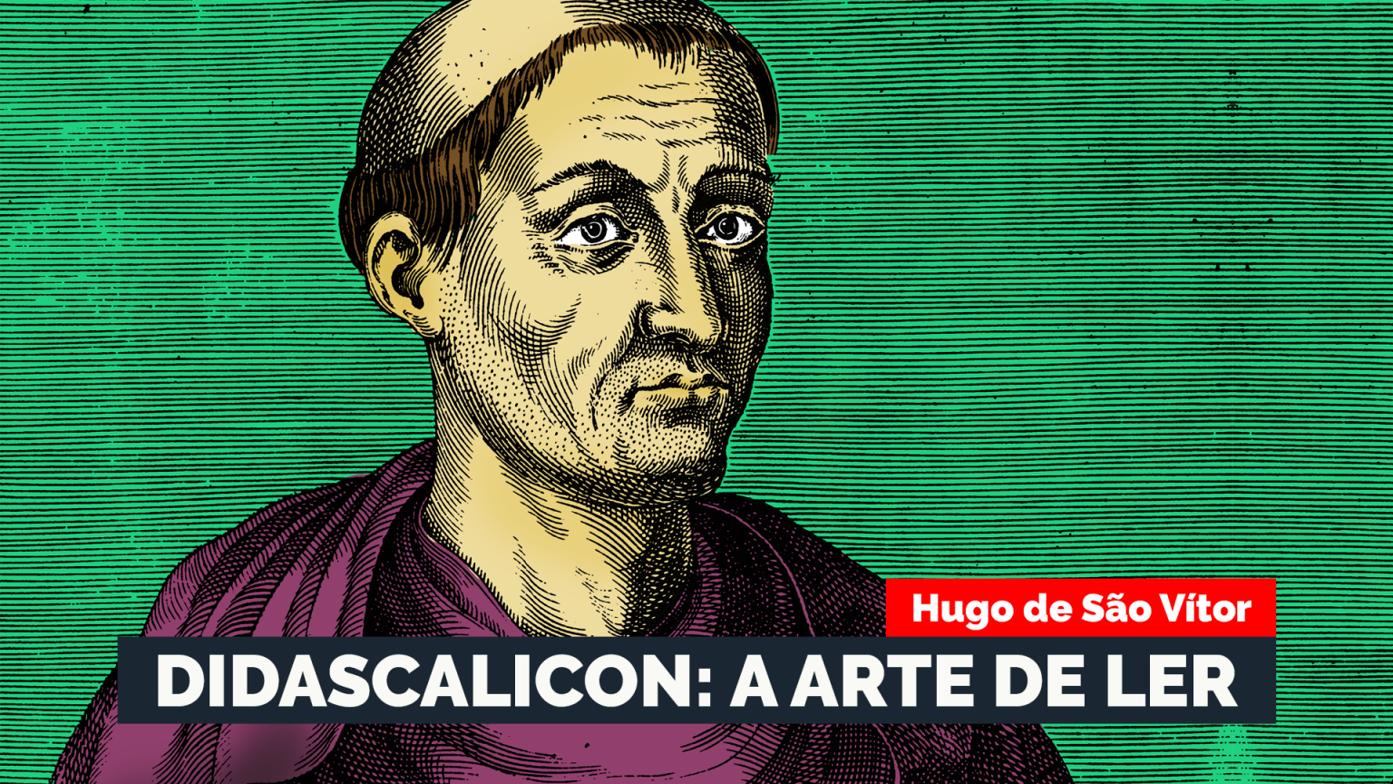 Didascalicon: a arte de ler — Hugo de São Vítor — Anderson C. Sandes